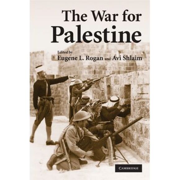 Eugene L. Rogan | Other | The War For Palestine Rewriting The History ...
